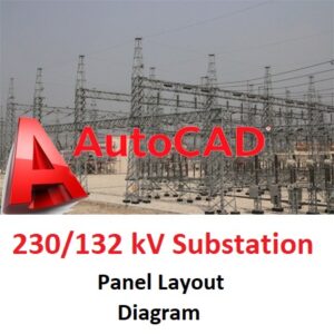 230/132kV Substation Panel Layouts Diagram – Electrical Engineering